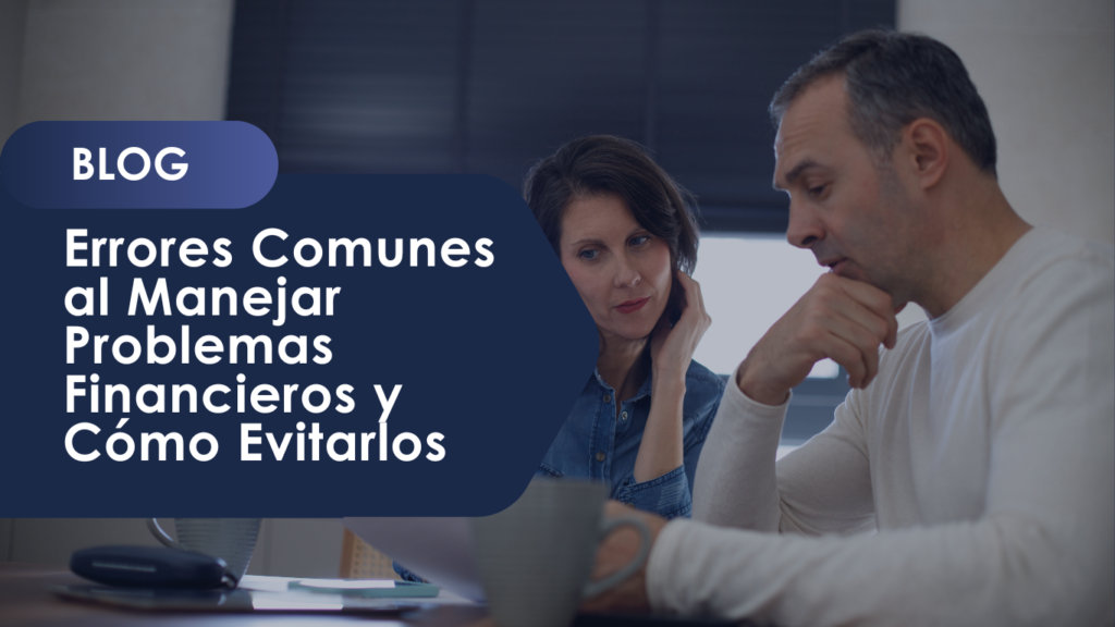 Errores Comunes al Manejar Problemas Financieros y Cómo Evitarlos - Mp ...